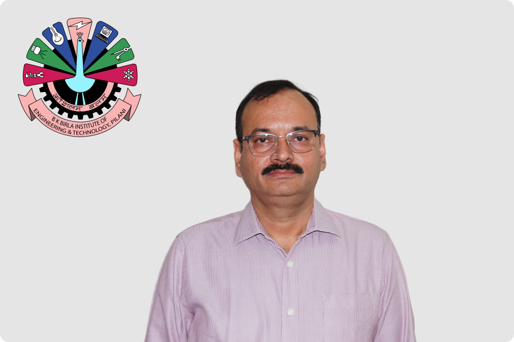 Dr. Vipin Kumar | B K Birla Institute of Engineering & Technology, Pilani